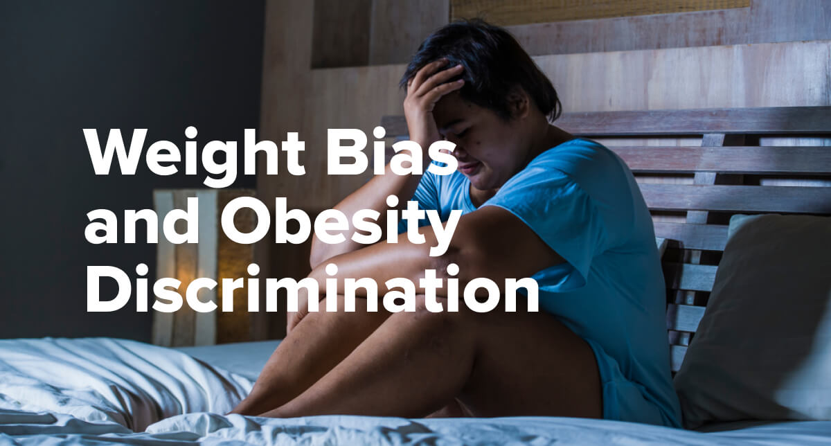 Weight Bias and Obesity Discrimination
